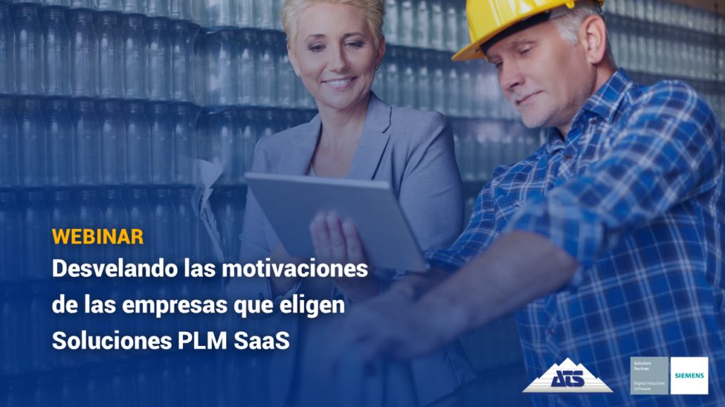 Webinar Desvelando las motivaciones de las empresas que eligen Soluciones PLM SaaS | ATS Global